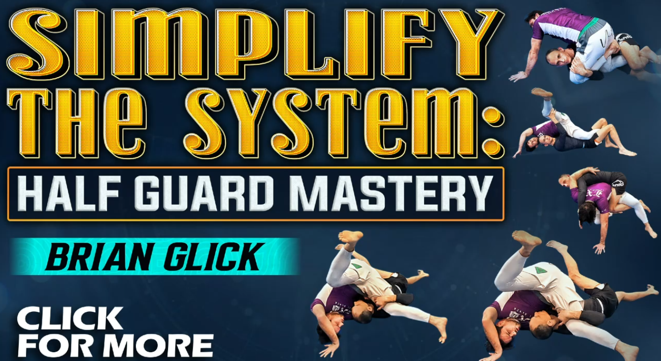 Half Guard Mastery Brian Glick DVD Review - BJJ World