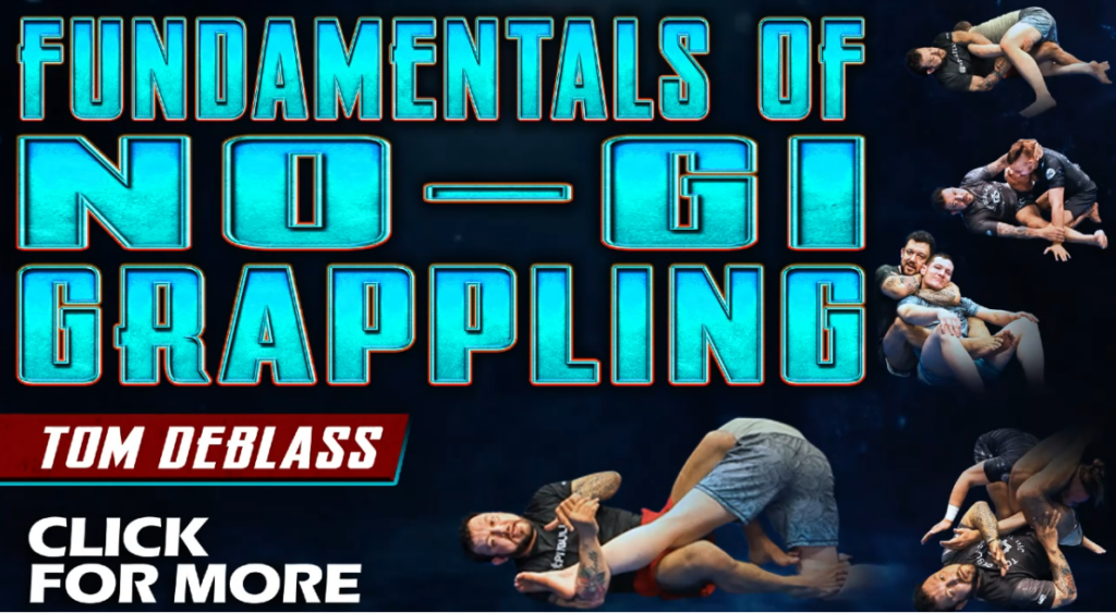 Fundamentals of No-Gi Grappling Tom DeBlass DVD Review - BJJ World