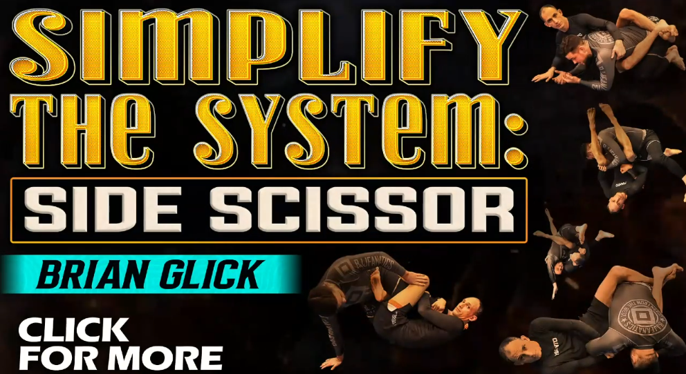 Simplify the System Side Scissor Brian Glick DVD Review [2024] - BJJ World
