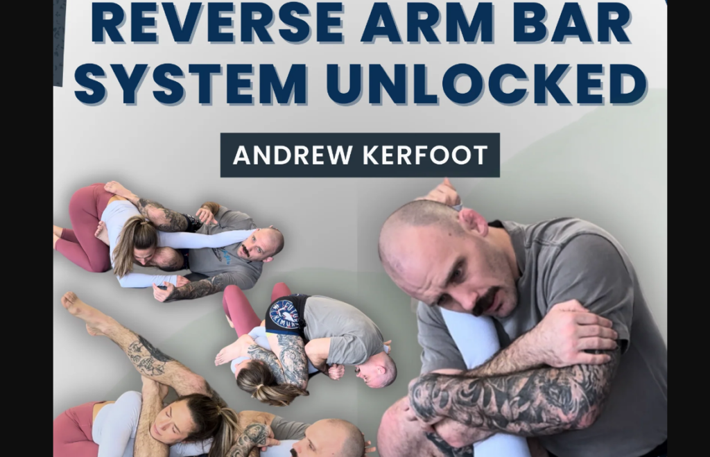 Reverse Arm Bar System Andrew Kerfoot DVD Review [2024] - BJJ World