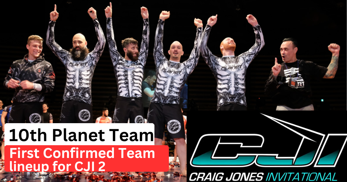 CJI 2: 10th Planet Jiu-Jitsu Unveils Star-Studded Team, Superfights ...