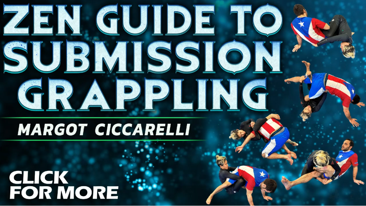 Zen Guide To Submission Grappling Margot Ciccarelli DVD Review [2025] - BJJ World