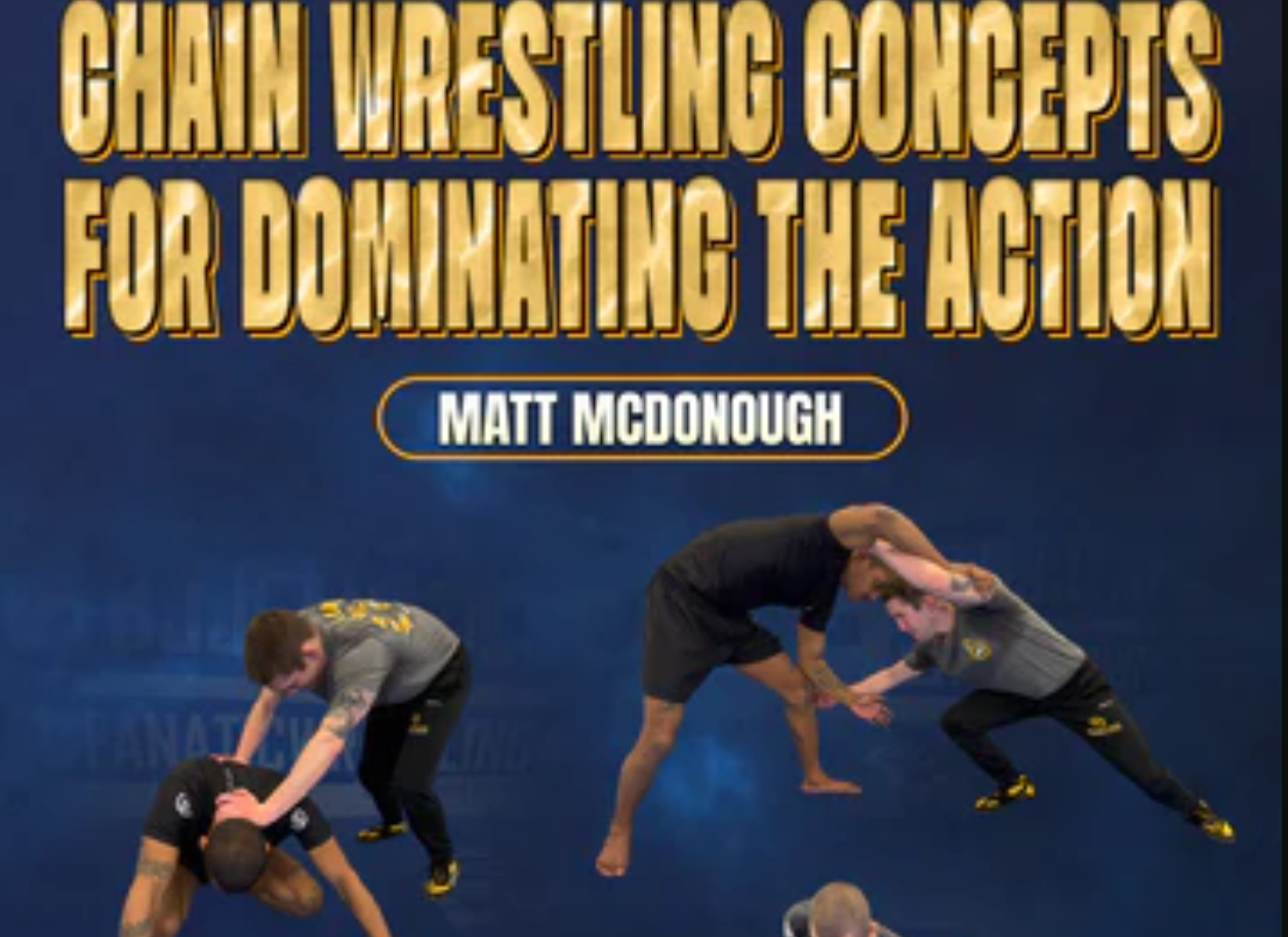 Chain Wrestling Concepts Matt Mcdonough DVD Review [2025] - BJJ World