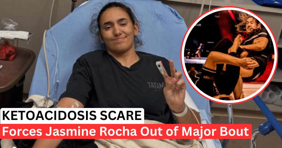 Fight Canceled: Jasmine Rocha Ketoacidosis Emergency Forces Her Out of ...