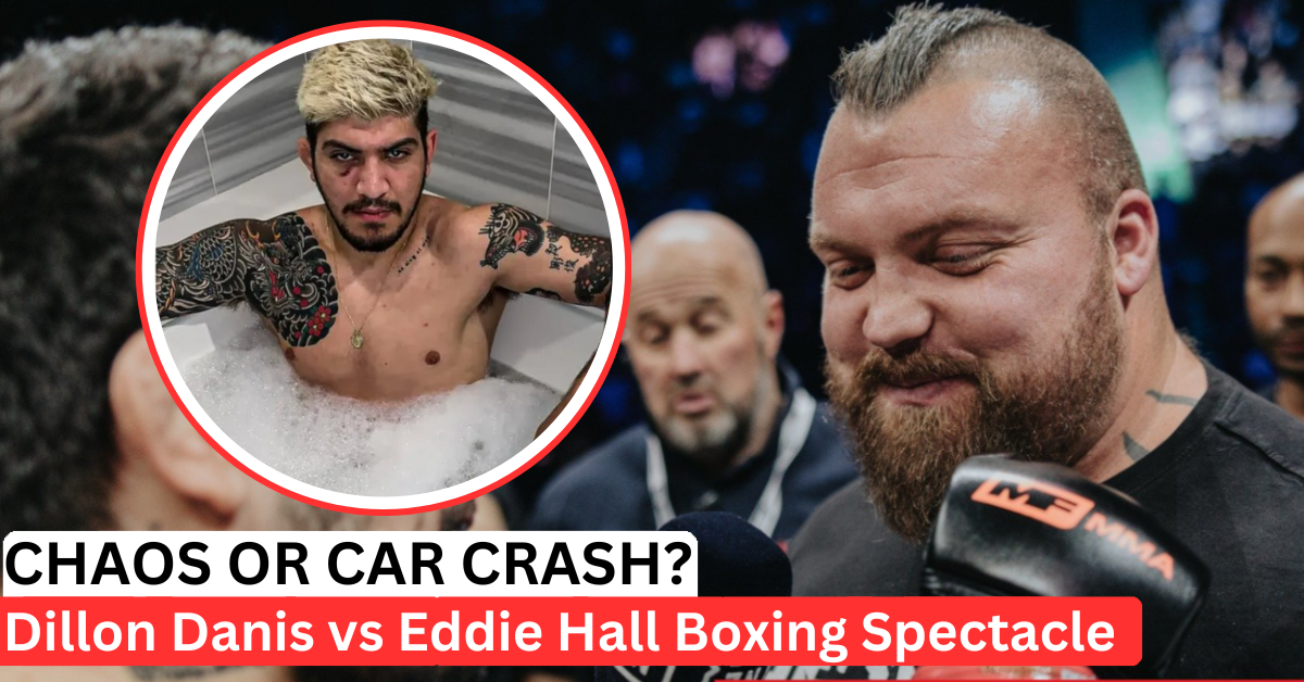 ‘Freak Show’ Or Perfect Business? Dillon Danis vs Eddie Hall Is Suddenly Real - BJJ Unlimited
