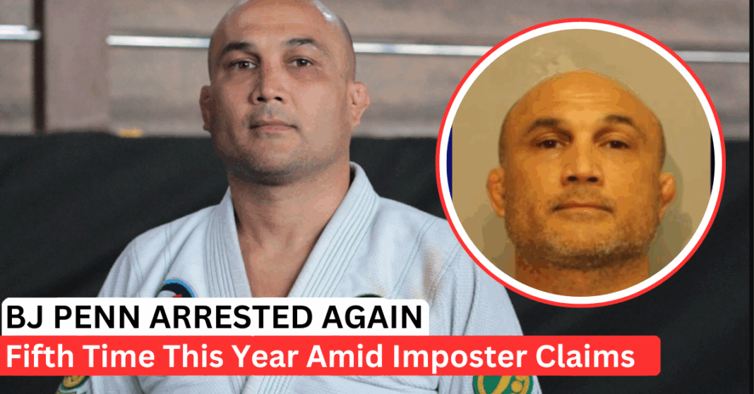 BJ Penn Arrested Again: Fifth Bust, Protective Order, And A Legendary ...