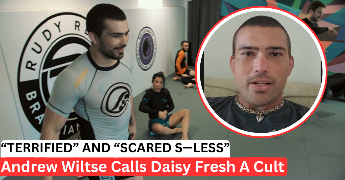 Andrew Wiltse Says Daisy Fresh Is A Cult In Latest Video Rant - BJJ World